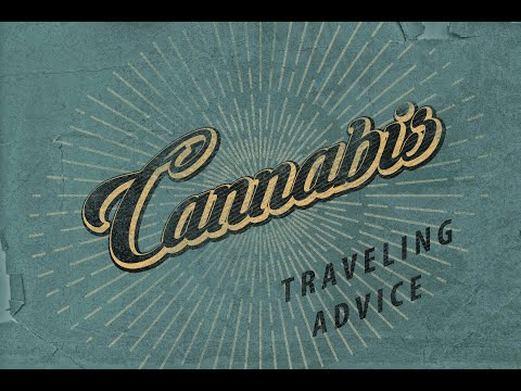 Traveling with Cannabis