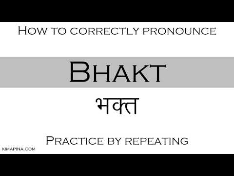 How to pronounce Bhakta | Bhakt (Sanskrit word) - with meaning - Easy to learn