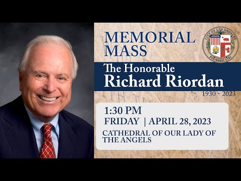 Memorial Mass for the Honorable Richard J. Riordan, former Mayor of Los Angeles