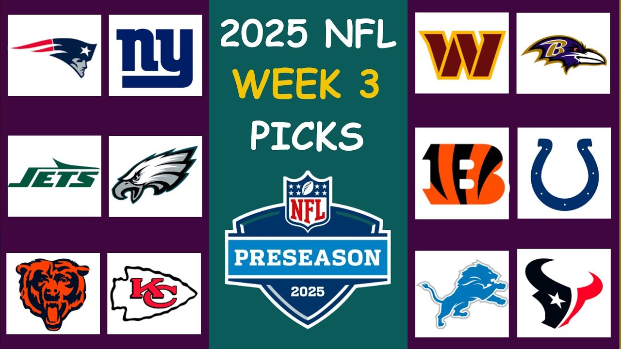 2025 NFL PRESEASON WEEK 3 GAME PICKS - FULL WEEK PREDICTIONS