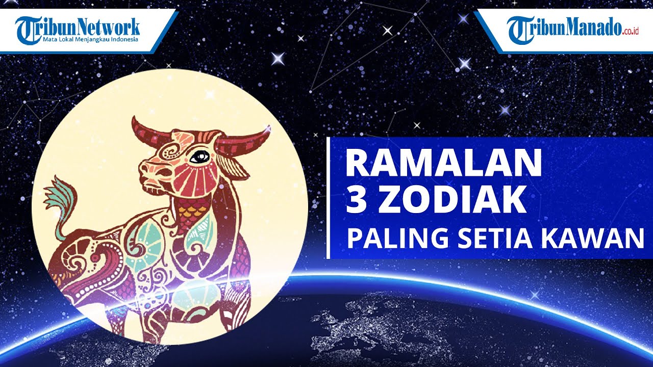 3 Zodiak yang Paling Setia Kawan