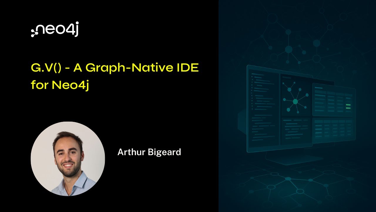 Video: Neo4j Live: G.V() - A Graph-Native IDE for Neo4j - Graph Database & Analytics