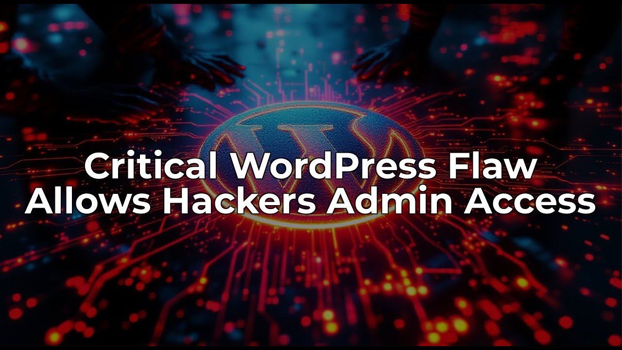 Critical WordPress Plugin Vulnerability: What You Need to Know