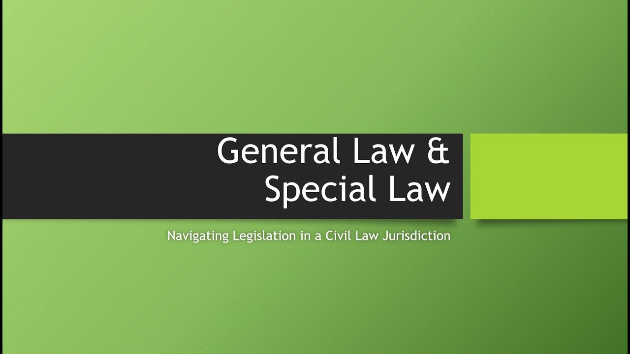 General Law and Special Law