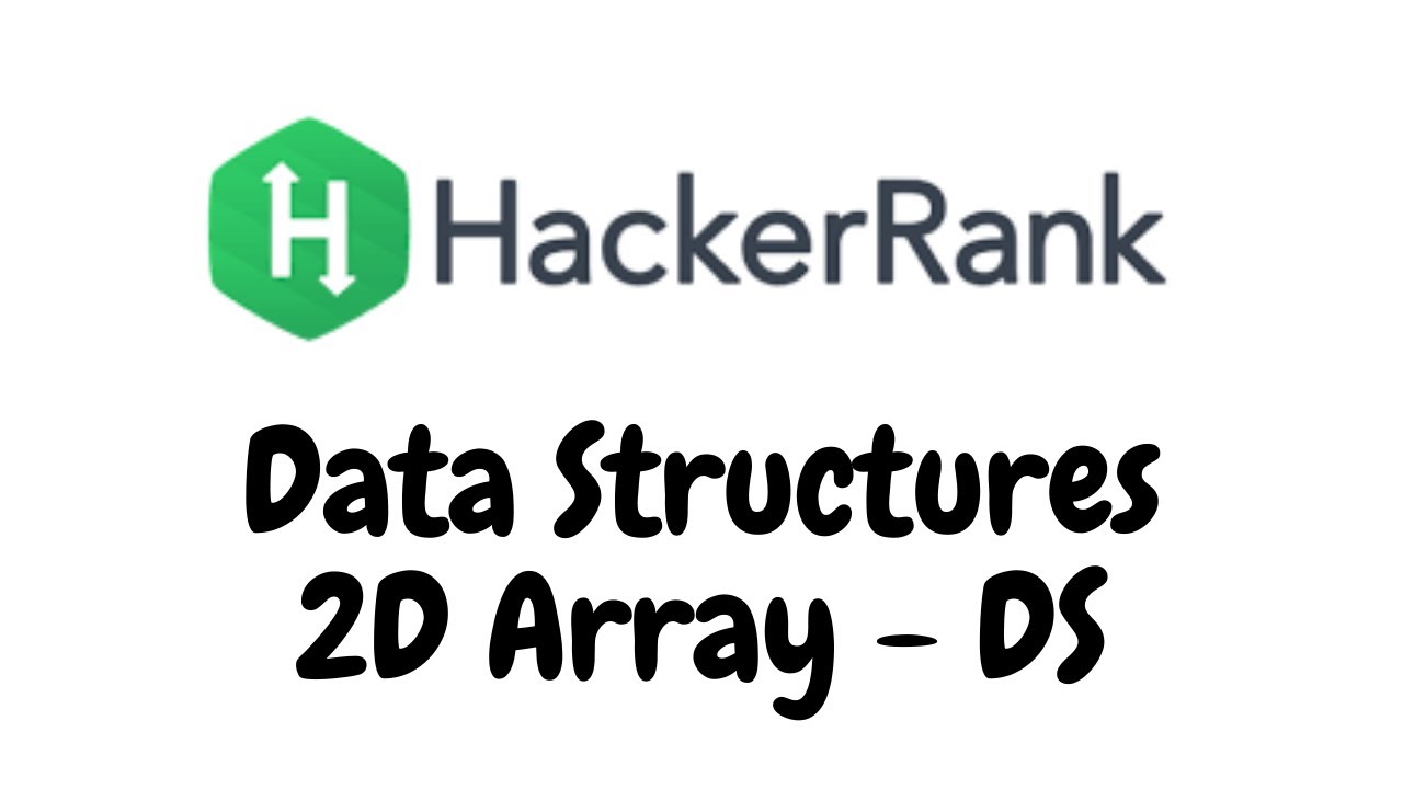 Hackerrank Data Structures 2D Array - DS