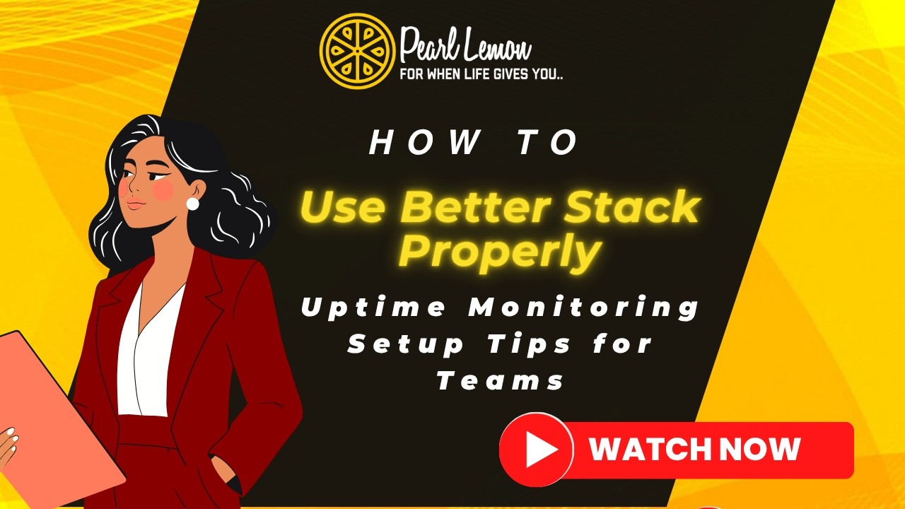 How to Use Better Stack Properly | Uptime Monitoring Setup Tips for Teams