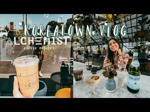 Koreatown Vlog LA (Aesthetic places, Cafes, Historical Attractions, not KBBQ)