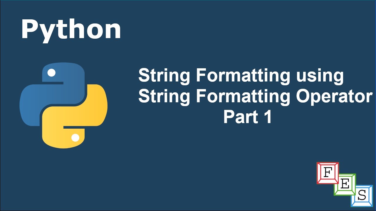 String Formatting using String Formatting Operator - Part 1
