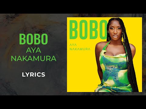 Aya Nakamura - Bobo (PAROLES/LYRICS) (French (Français)/English (Anglais) Translation)