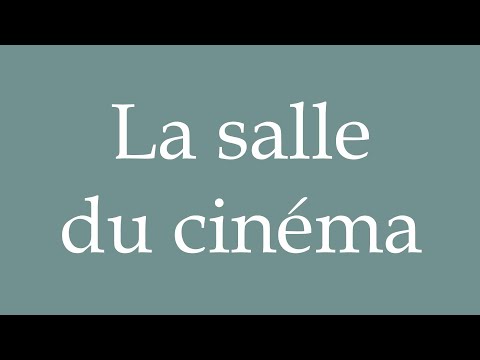 How to Pronounce ''La salle du cinéma'' (The movie theater) Correctly in French