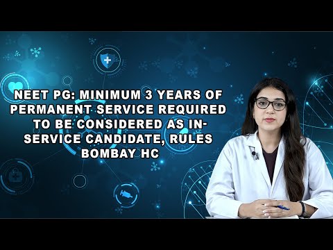 NEET PG: Minimum 3 Years Of Permanent Service Required To Be Considered As In-Service Candidate
