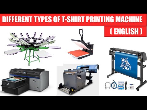 Different Types Of T-Shirt Printing Machine Explained Briefly ( English )