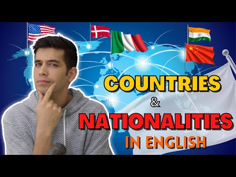 Talking About Countries & Nationalities In English!