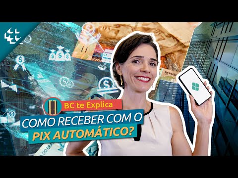 BC te Explica #147 - Como receber pagamentos com Pix Automático?