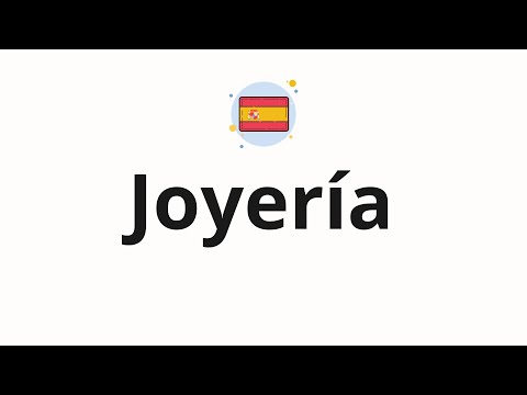 How to pronounce Joyería