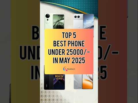 TOP 5 Best Phone Under 25000/- In May 2025 | Realtech