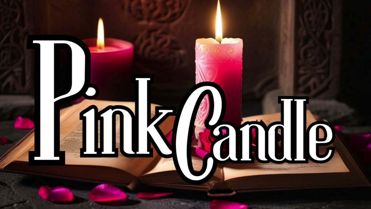 Candle Magick - The Mystical Significance of the Pink Candle