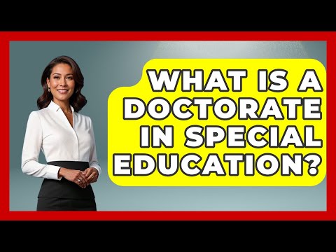 What Is A Doctorate In Special Education? - Aspiring Teacher Guide
