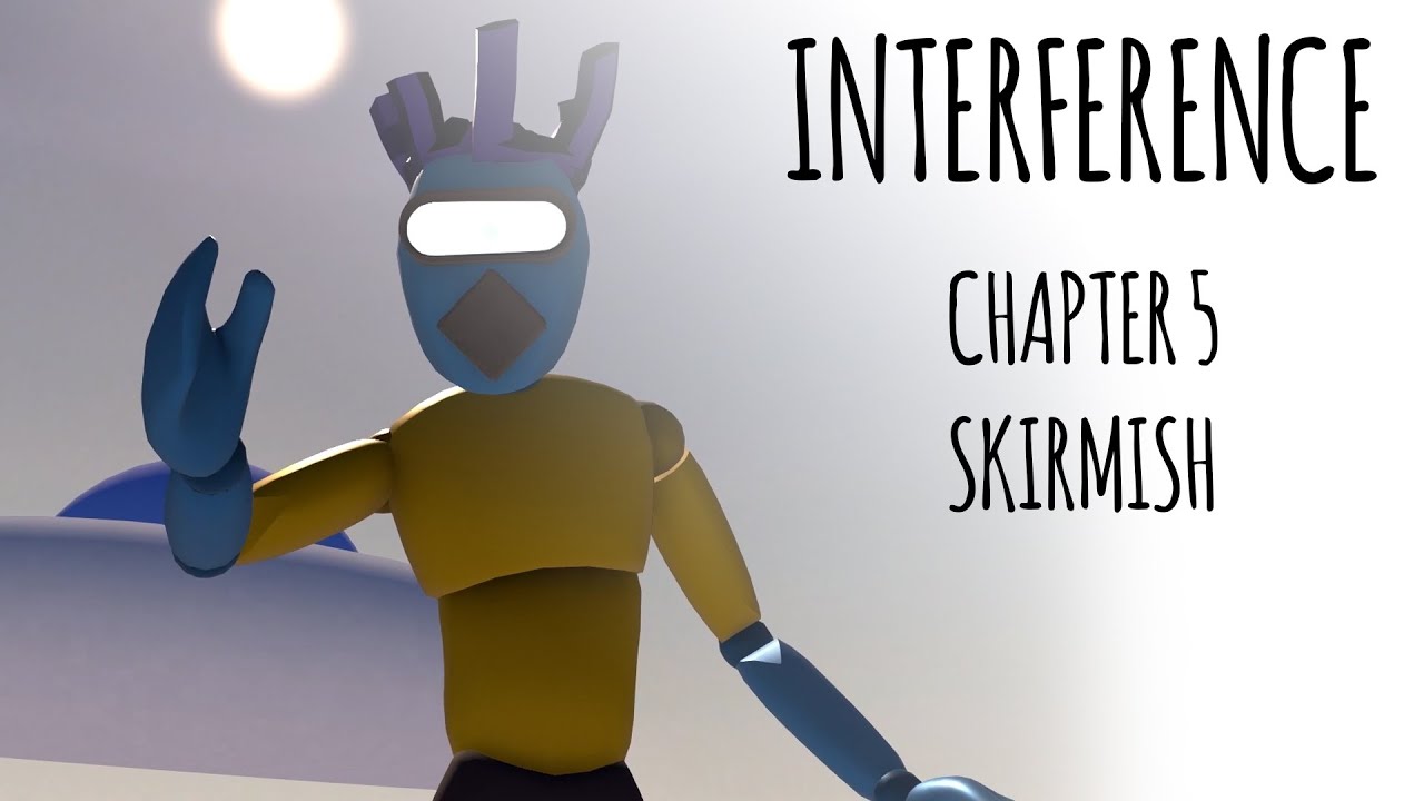 Interference - Chapter 5 - Skirmish