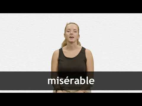How to pronounce MISÉRABLE in French