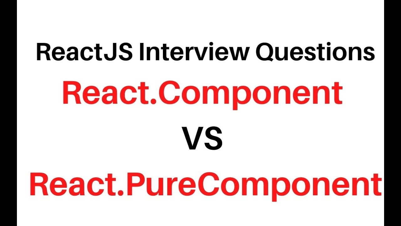 ReactJS Difference Between PureComponent vs Component