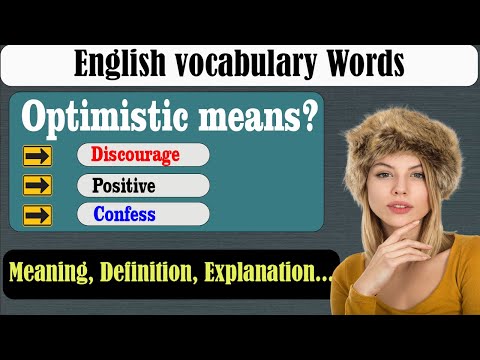 What does Optimistic mean? | What is Optimistic ? | Optimistic meaning in English | English Grammar