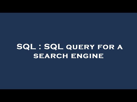 SQL : SQL query for a search engine