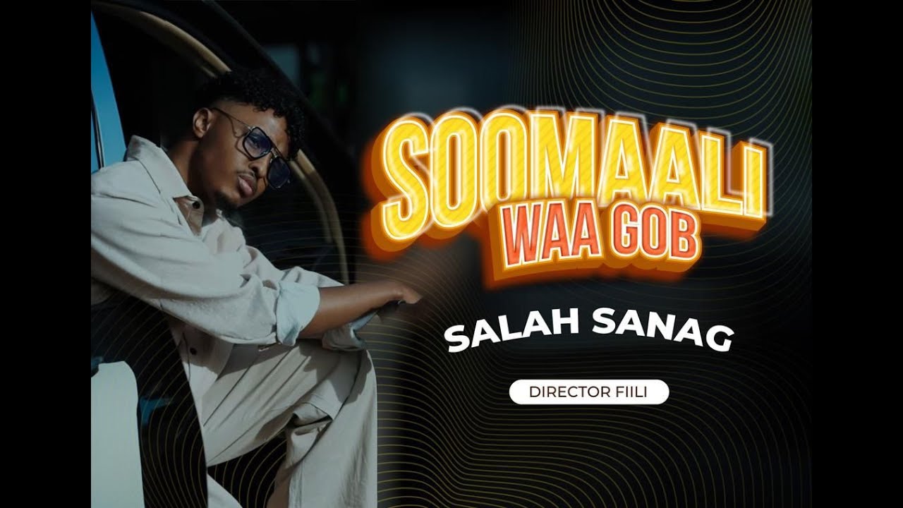 Soomali Waa Gob by Saalax Sanaag from Somalia | Popnable