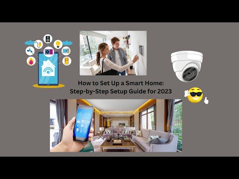 How to Set Up a Smart Home: Step-by-Step Setup Guide for 2023