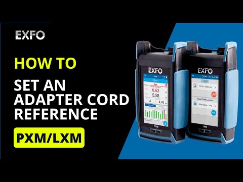 Set and adapter cord reference with the PXM/LXM MPO OLTS | How-To