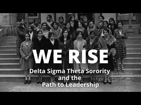 We Rise - Delta Sigma Theta Sorority and the Path to Leadership