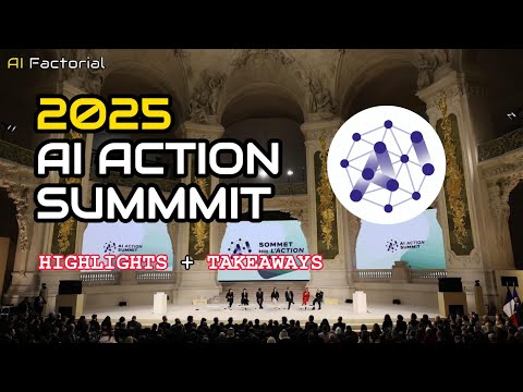 2025 AI Action Summit in Paris | Highlights and Takeaways | AI Factorial