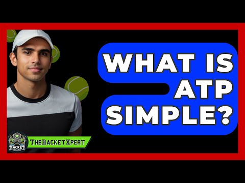 What Is ATP Simple? - The Racket Xpert