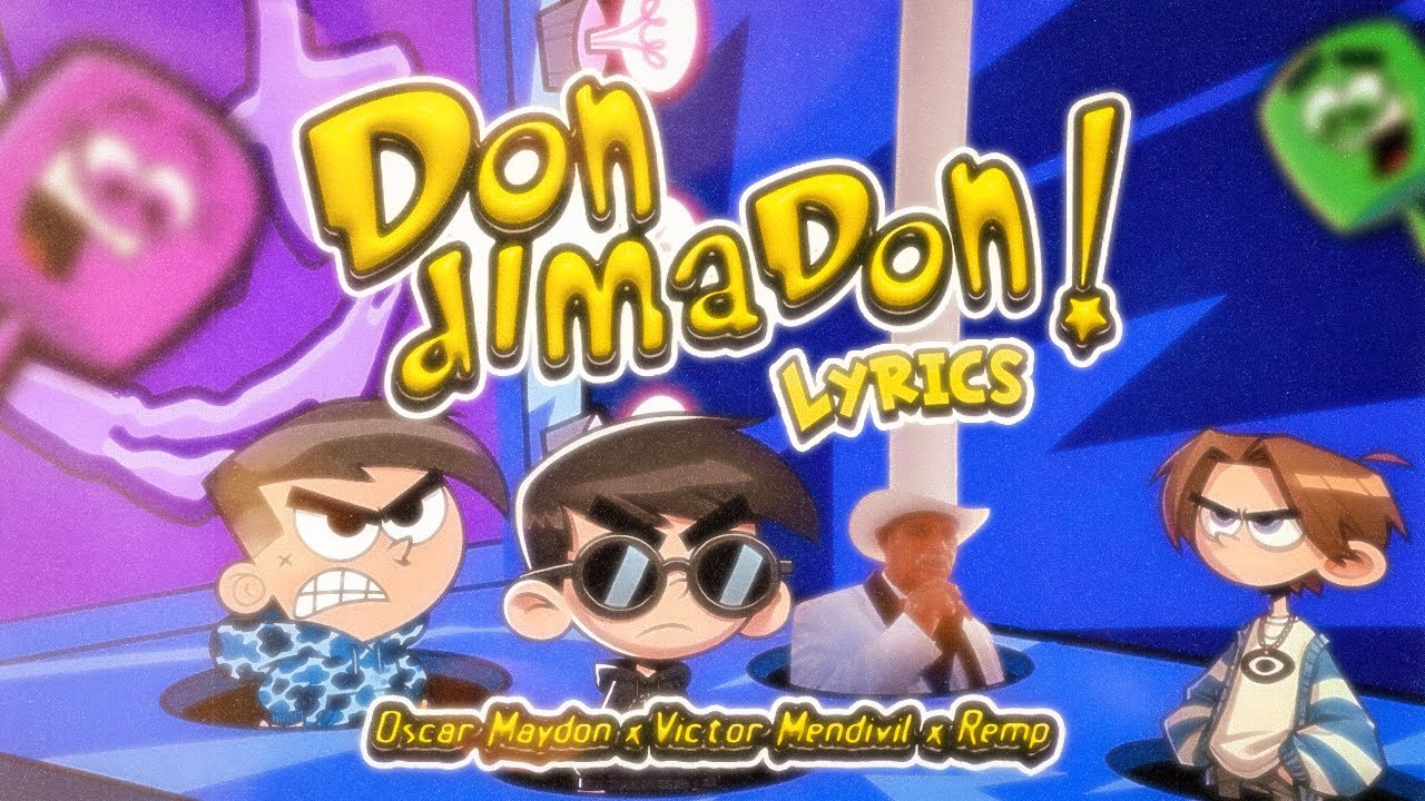 Lyrics & Translations of Don Dimadon by Oscar Maydon | Popnable