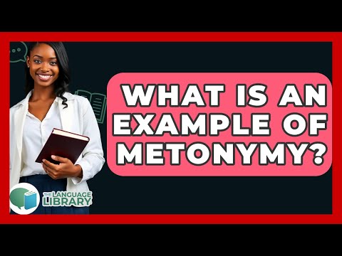 What Is An Example Of Metonymy? - The Language Library