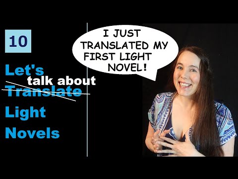 Translating Light Novels Professionally | LTLN 10