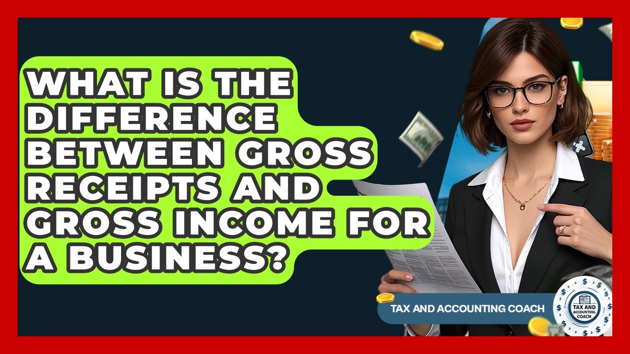 What Is The Difference Between Gross Receipts And Gross Income For A Business?