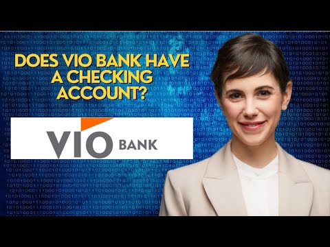 Does Vio Bank have a checking account?