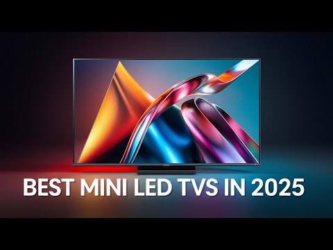 Top 5 Best Mini LED TVs In 2025