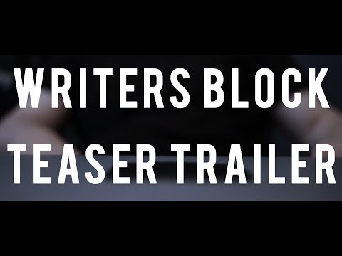 Writer's Block - Official Teaser Trailer