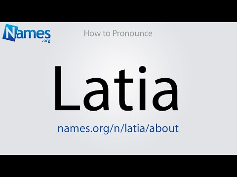 How to Pronounce Latia