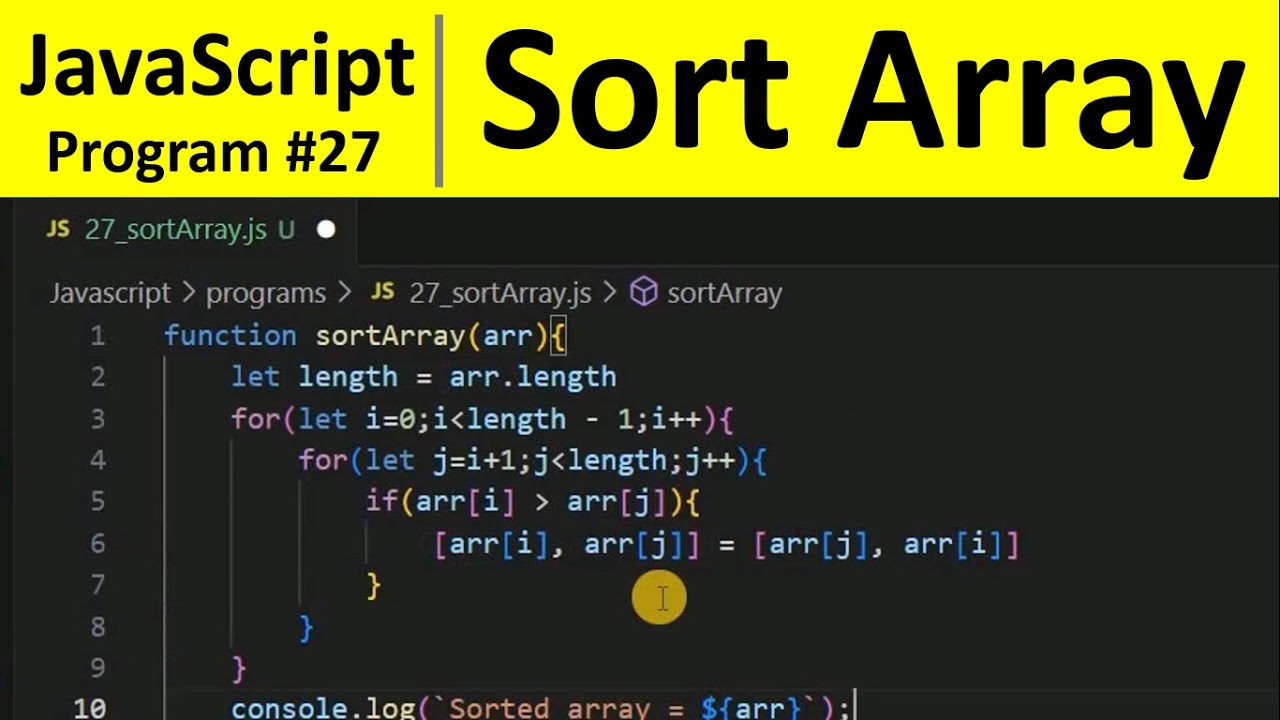 JavaScript Program 27 - Sort an Array in Ascending Order in JavaScript