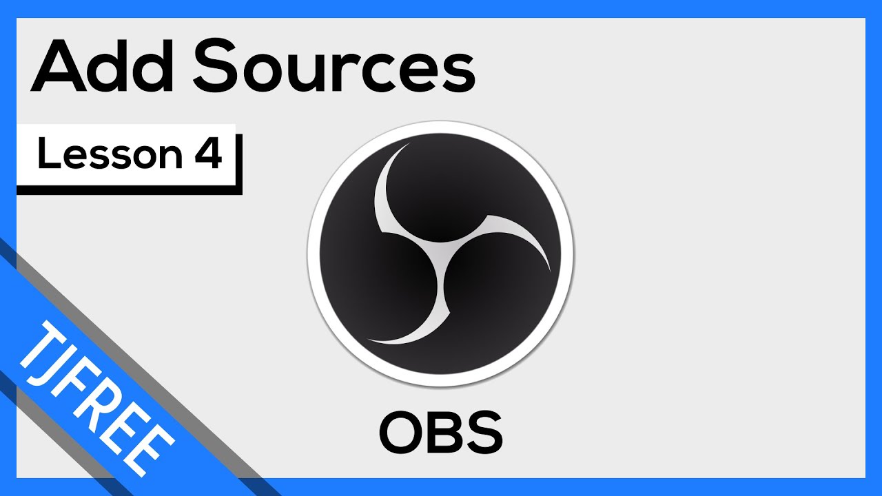 OBS Lesson 4 | Add Multiple Sources
