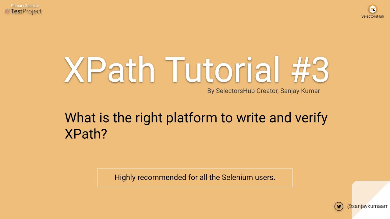 XPath Tutorial #3: What is the right platform to write and verify XPath?