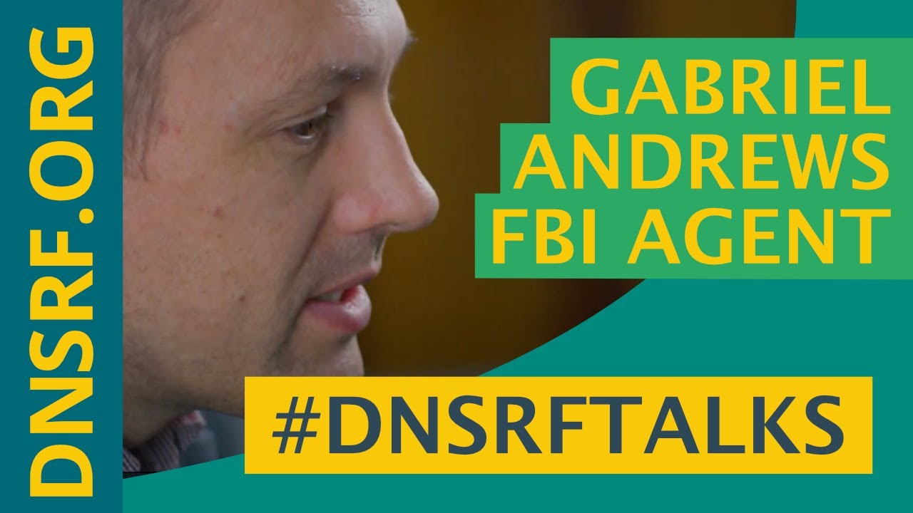 FBI agent, Gabe Andrews, highlights the importance of DNS public ...