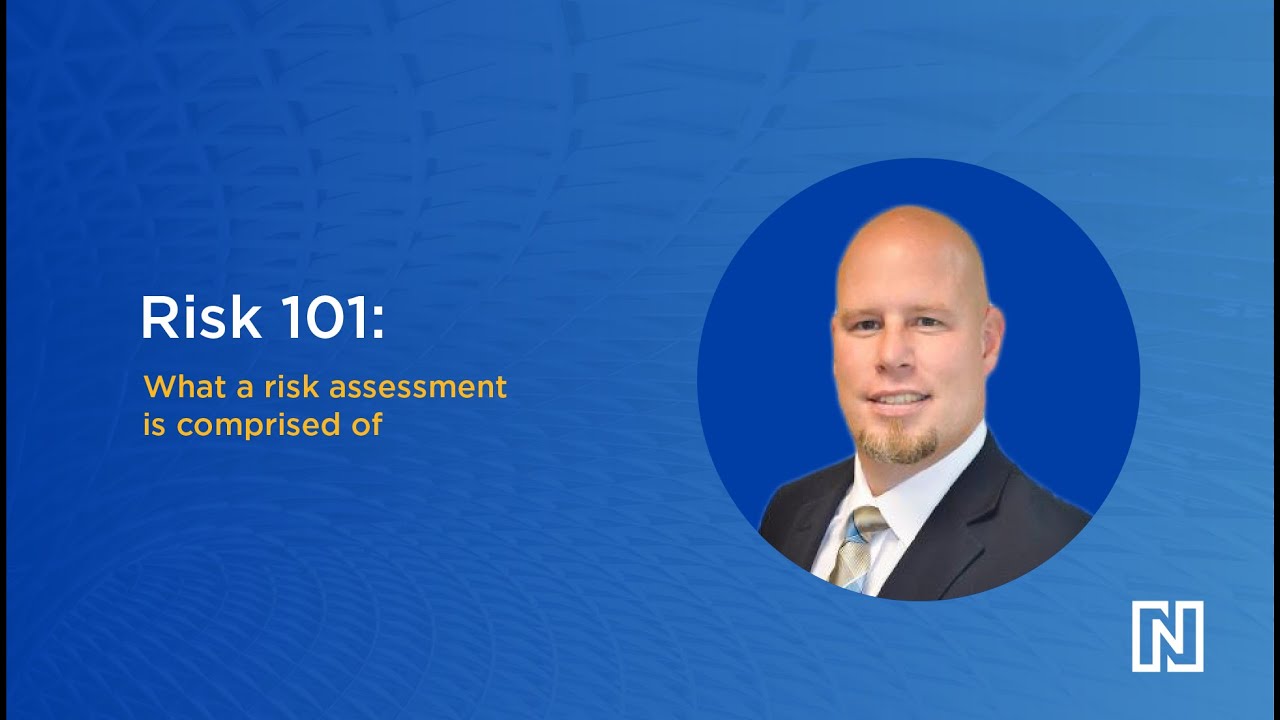 Risk Management 101: What is a risk assessment composed of?