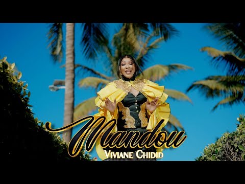 VIVIANE CHIDID - MANDOU (Clip Officiel)