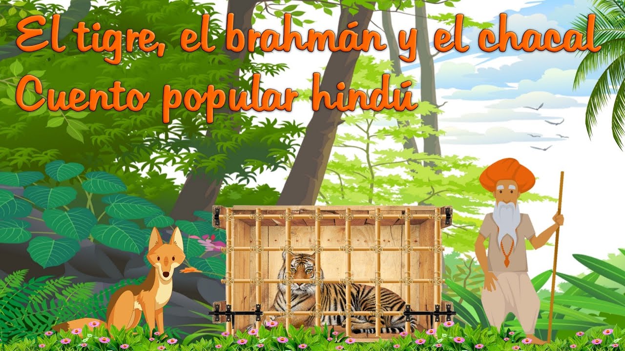 El tigre, el brahman y el chacal - Cuento popular hindú