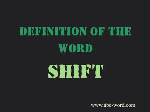 Definition of the word "Shift"