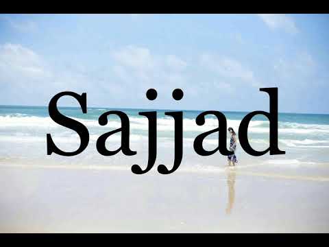 How To Pronounce Sajjad🌈🌈🌈🌈🌈🌈Pronunciation Of Sajjad